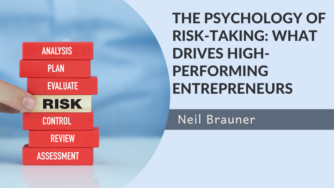 The Psychology Of Risk-Taking: What Drives High-Performing ...
